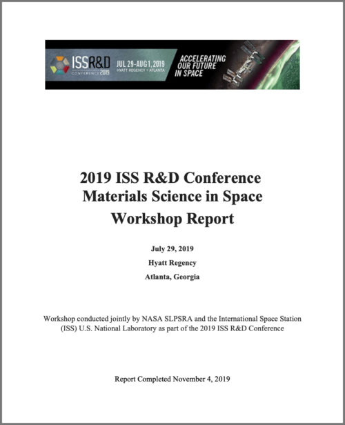 2019 ISS R&D Conference Materials Science in Space Workshop Report ...